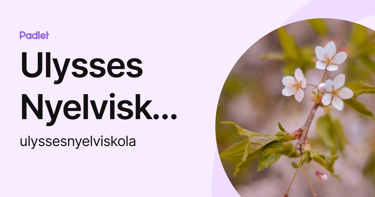 Ulysses Nyelviskola (ulyssesnyelviskola) profile | Padlet