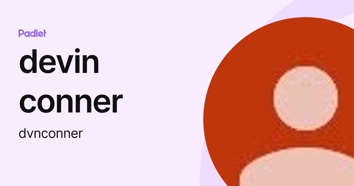 devin conner (dvnconner) profile | Padlet