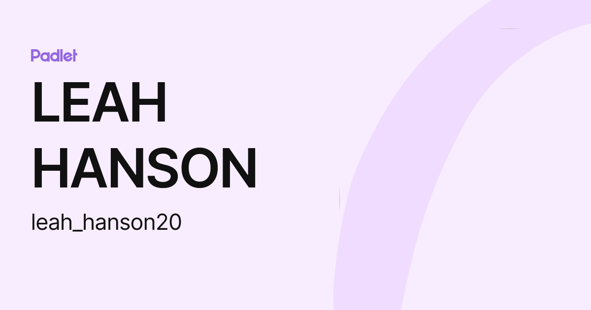 LEAH HANSON (leah_hanson20) profile | Padlet
