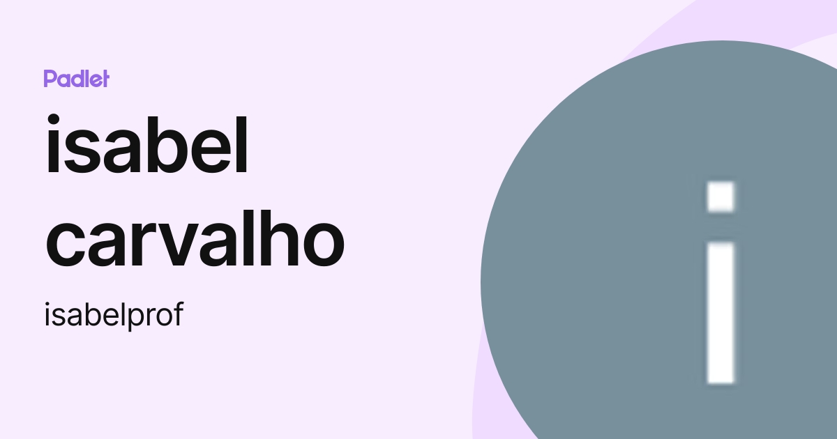 isabel carvalho (isabelprof) profile | Padlet