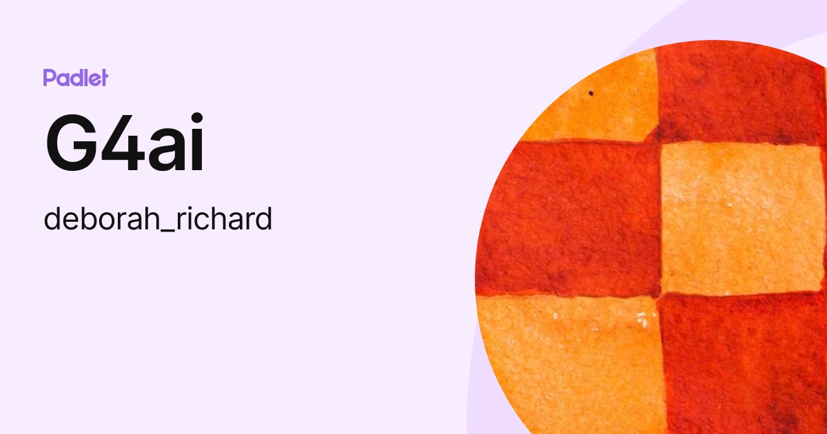 G4ai (deborah_richard) profile | Padlet