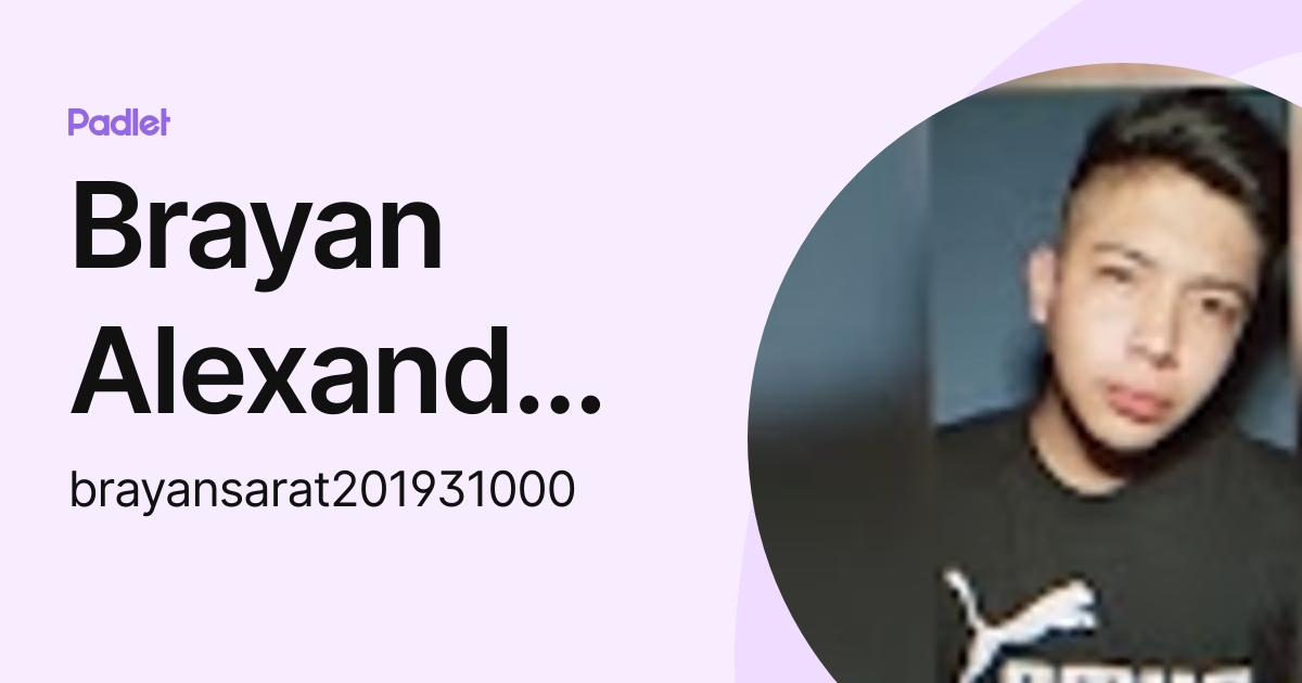Brayan Alexander Sarat Mendez (brayansarat201931000) profile | Padlet