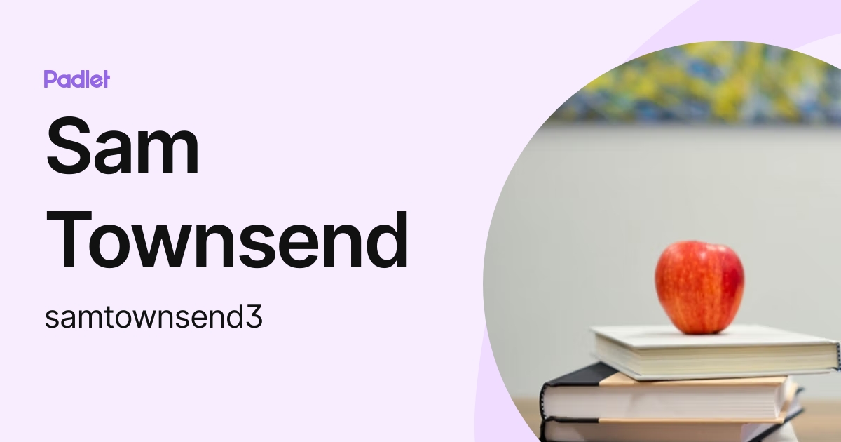 Sam Townsend (samtownsend3) profile | Padlet