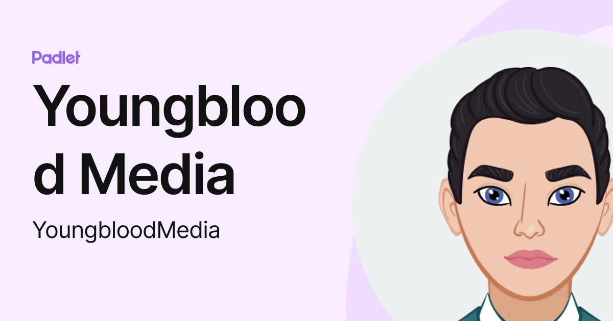 Youngblood Media (YoungbloodMedia) profile | Padlet