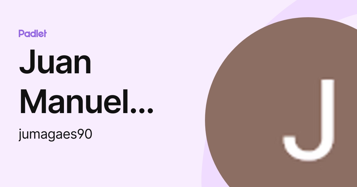 Juan Manuel Garrido Escrivá (jumagaes90) profile | Padlet