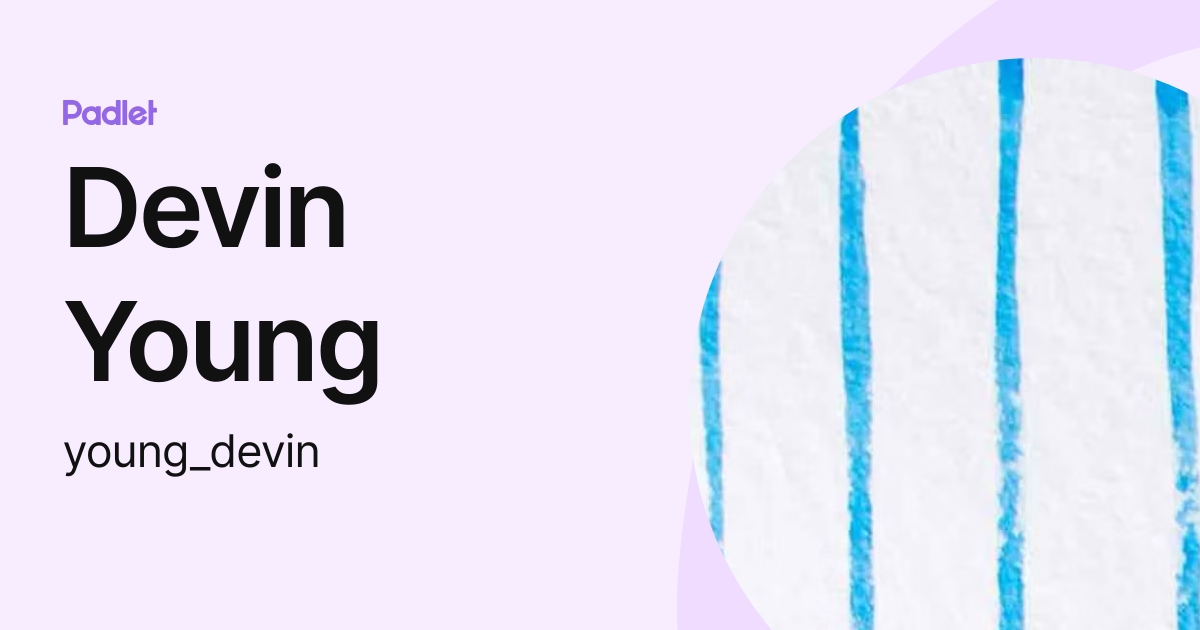 Devin Young (young_devin) profile | Padlet