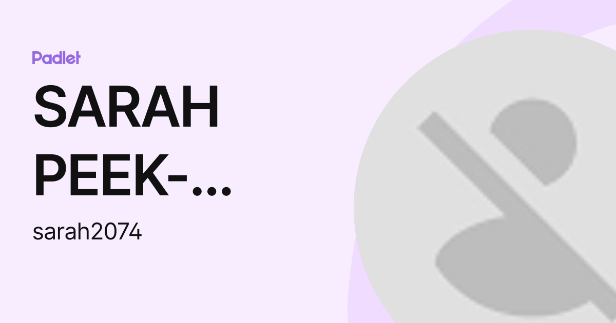 SARAH PEEK-ELSTON (sarah2074) profile | Padlet