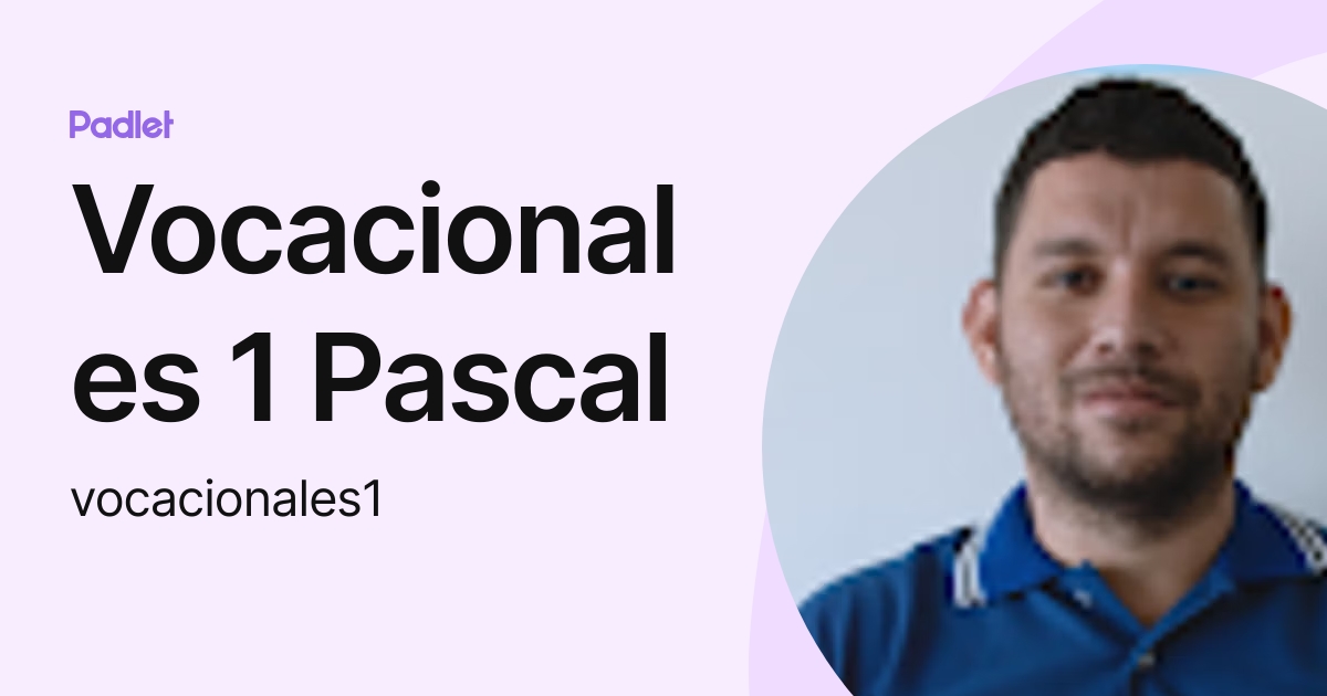 Vocacionales 1 Pascal (vocacionales1) profile | Padlet