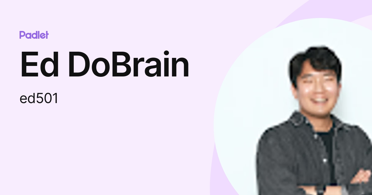 Ed DoBrain (ed501) profile | Padlet
