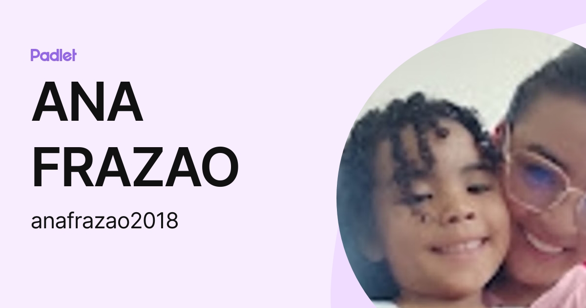 ANA FRAZAO (anafrazao2018) profile | Padlet