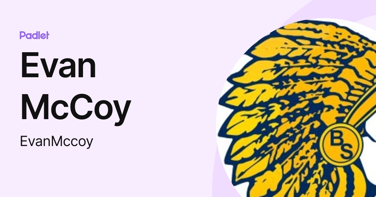 Evan McCoy (EvanMccoy) profile | Padlet