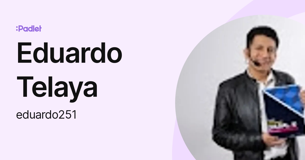 Eduardo Telaya (eduardo251) profile | Padlet Eduardo Telaya (eduardo251) profile | Padlet