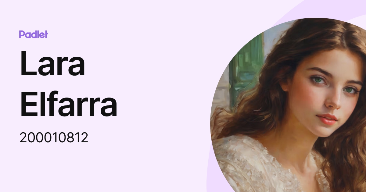 Lara Elfarra (200010812) profile | Padlet