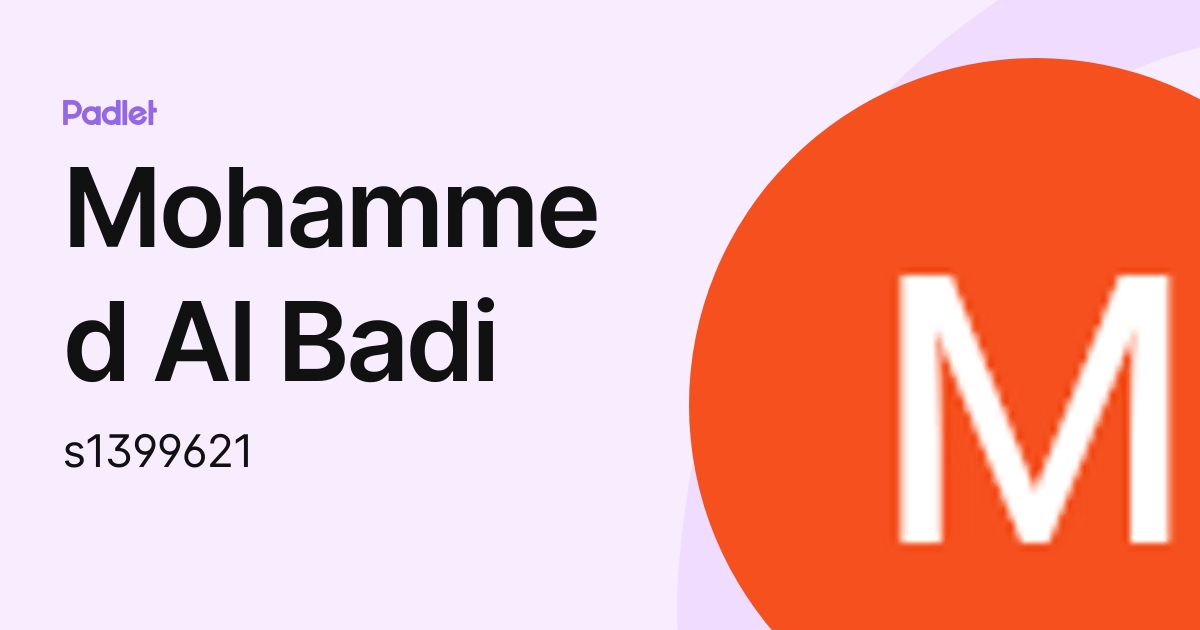 Mohammed Al Badi (s1399621) profile | Padlet
