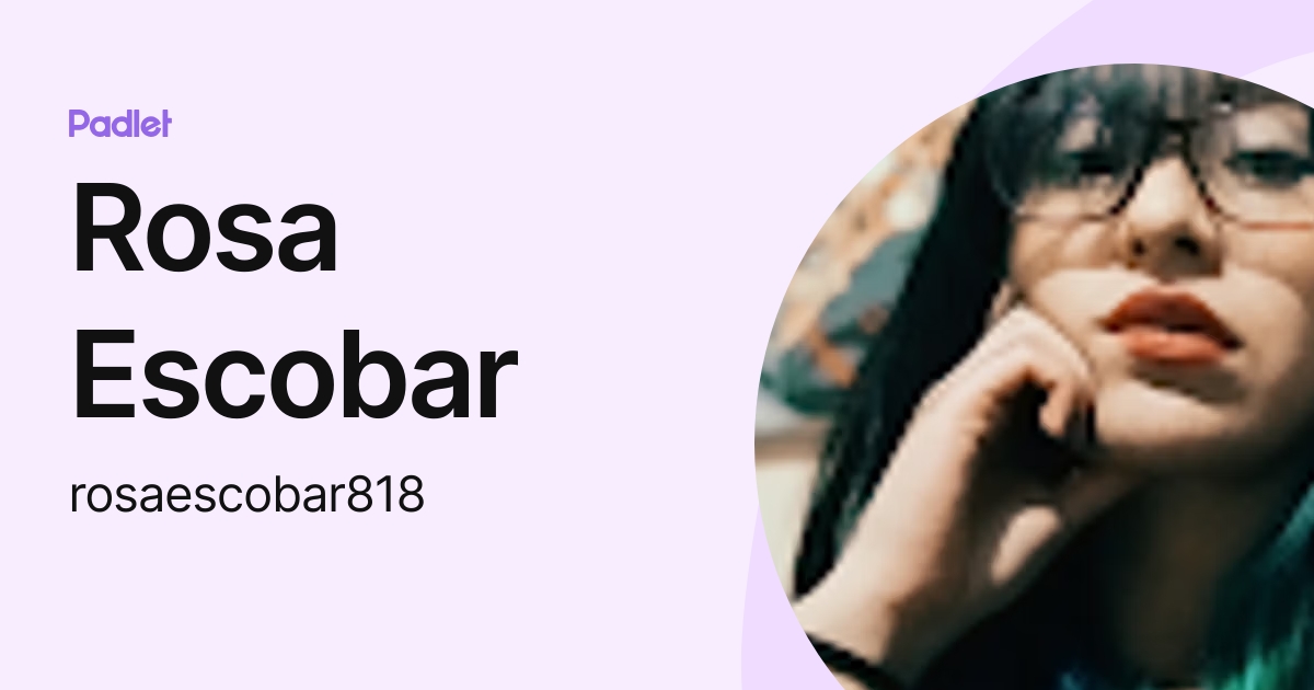 Rosa Escobar (rosaescobar818) profile | Padlet
