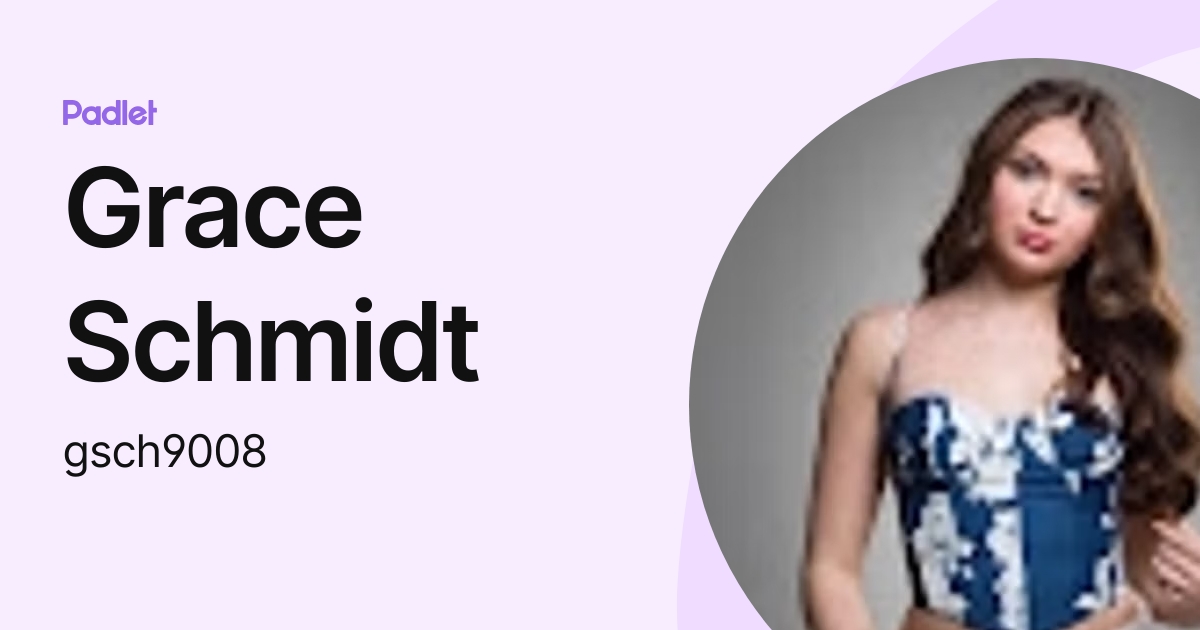 Grace Schmidt (gsch9008) profile | Padlet