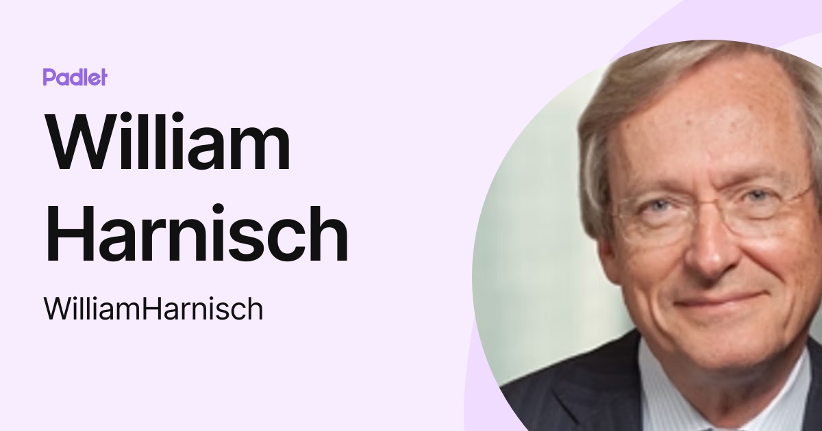 William Harnisch (WilliamHarnisch) profile | Padlet