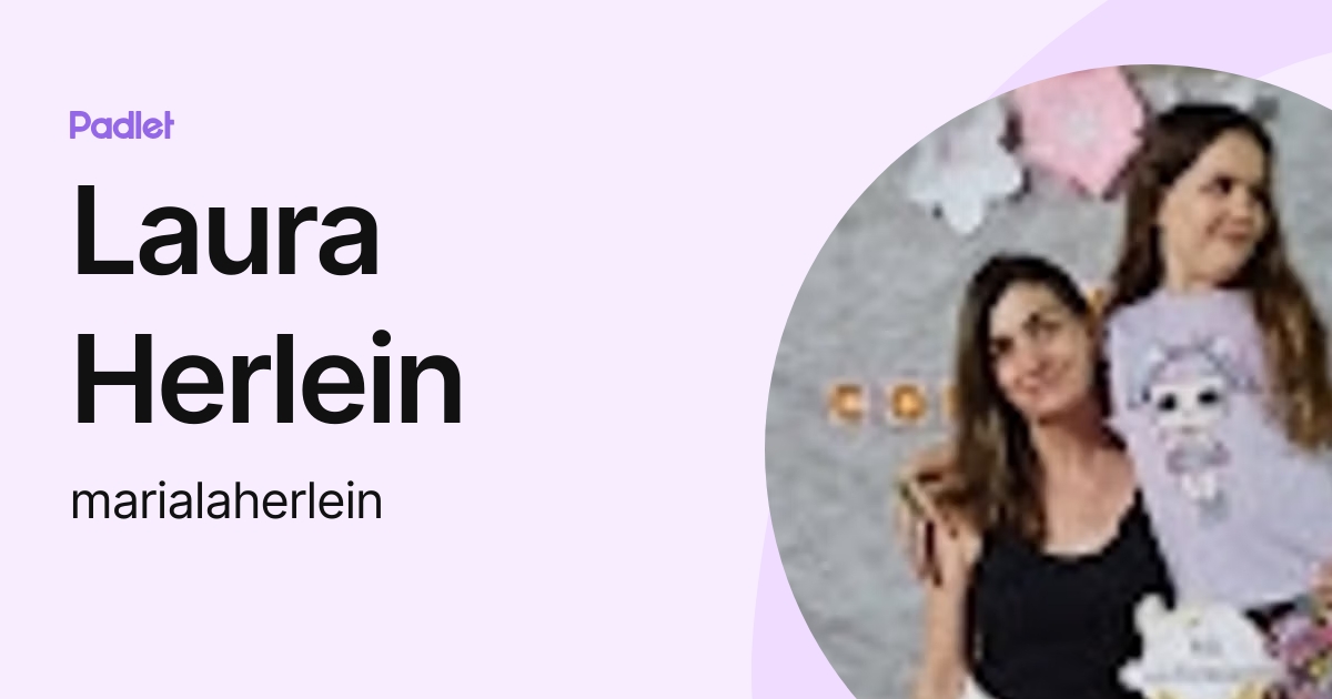 Laura Herlein (marialaherlein) profile | Padlet