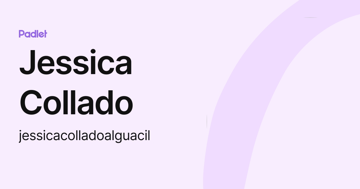 Jessica Collado (jessicacolladoalguacil) profile | Padlet