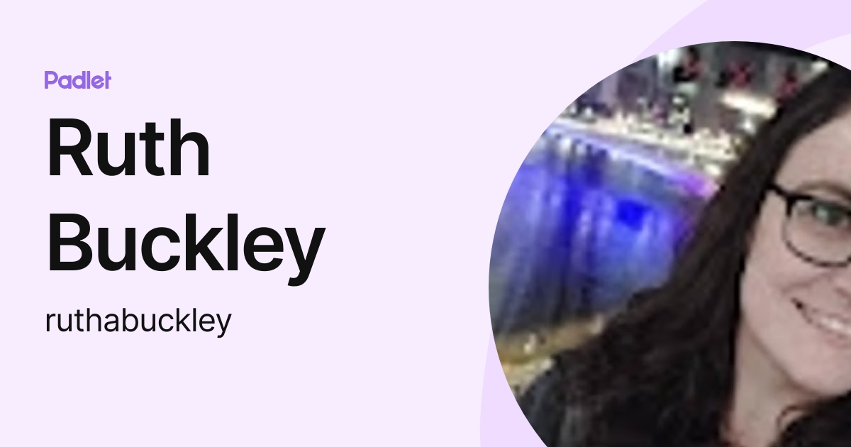 Ruth Buckley (ruthabuckley) profile | Padlet