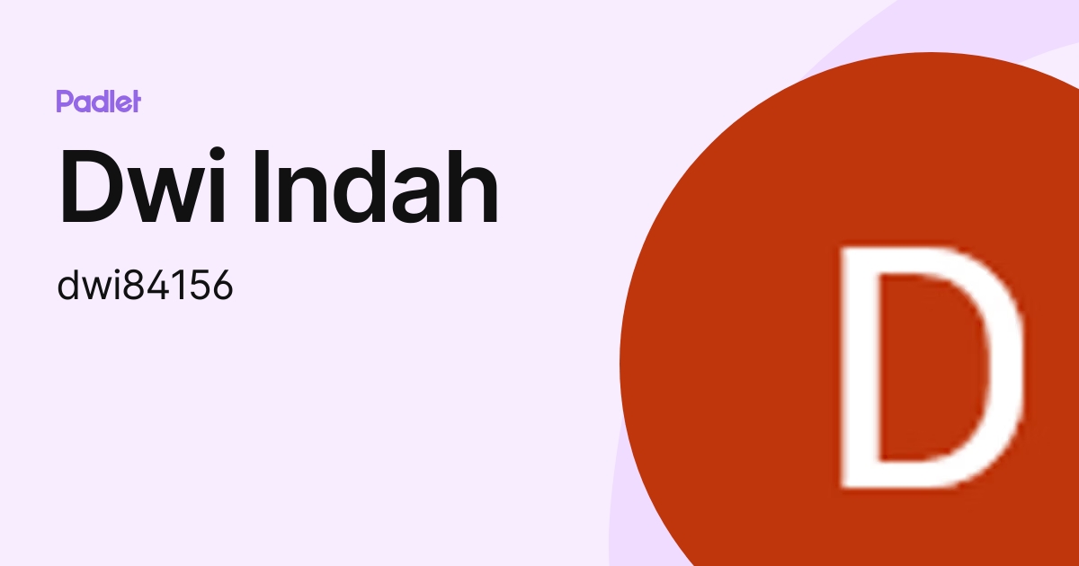 Dwi Indah (dwi84156) profile | Padlet
