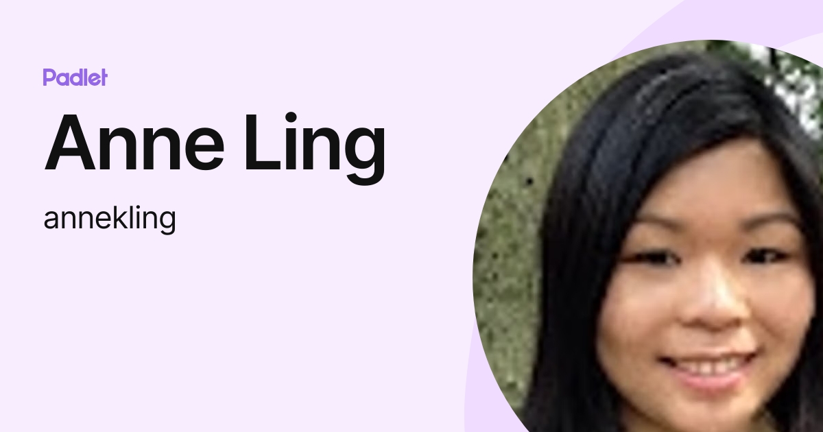 Anne Ling (annekling) profile | Padlet