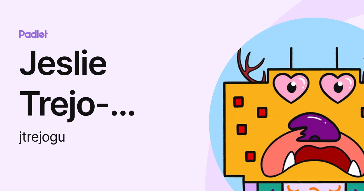 Jeslie Trejo-Gutierrez (jtrejogu) profile | Padlet