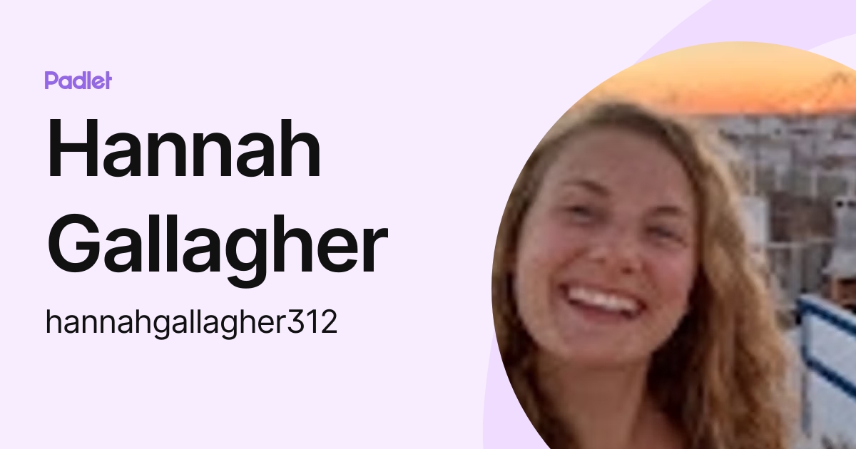 Hannah Gallagher (hannahgallagher312) profile | Padlet