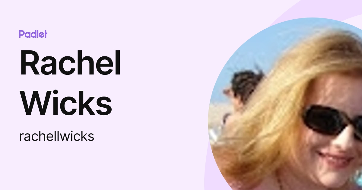 Rachel Wicks (rachellwicks) profile | Padlet