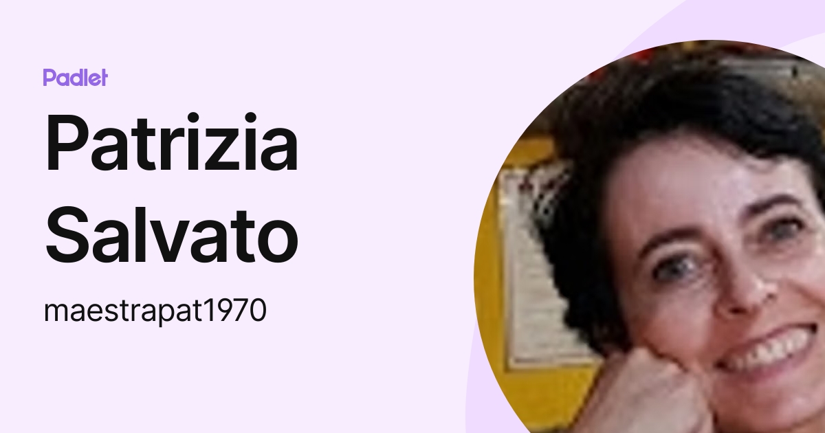 Patrizia Salvato (maestrapat1970) profile | Padlet