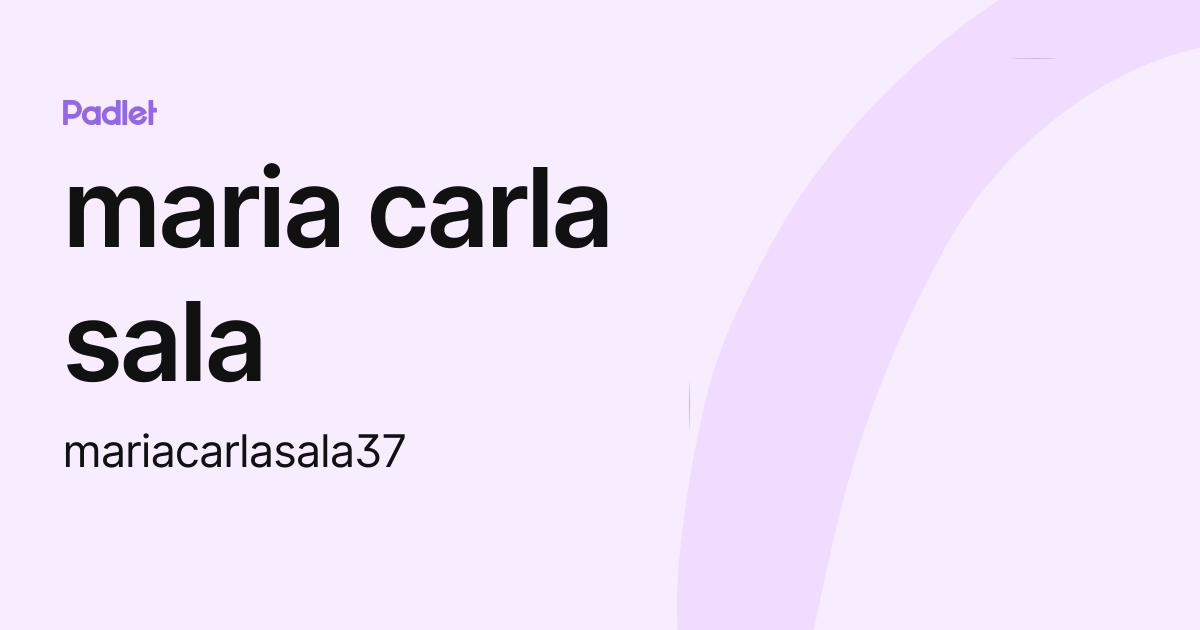 maria carla sala (mariacarlasala37) profile | Padlet