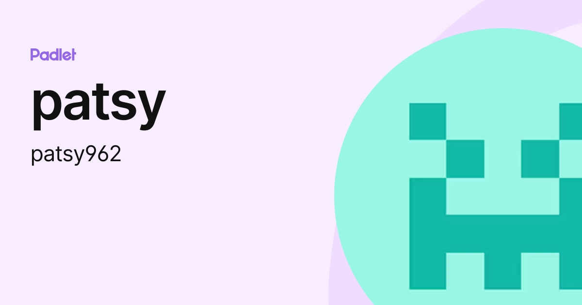 patsy (patsy962) profile | Padlet