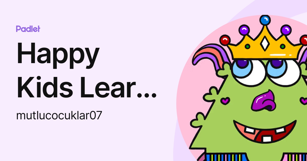 Happy Kids Learn Everywhere (mutlucocuklar07) profile | Padlet