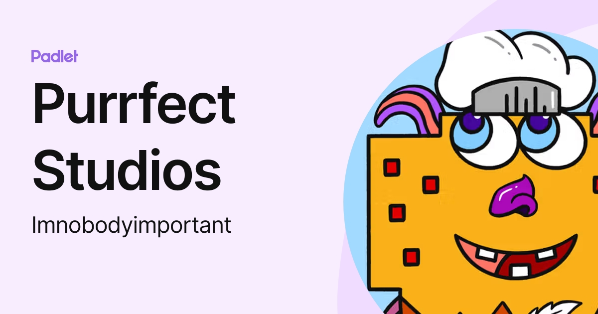 Purrfect Studios (Imnobodyimportant) profile | Padlet