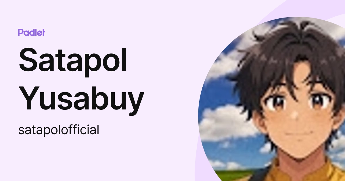 Satapol Yusabuy (satapolofficial) profile | Padlet