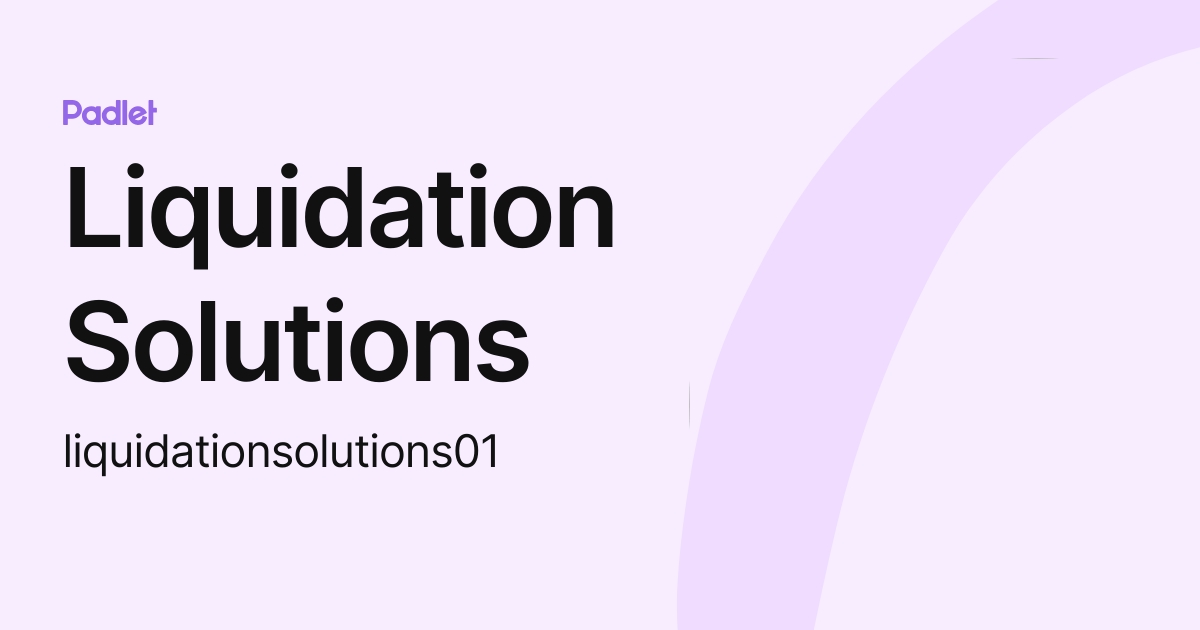 Liquidation Solutions (liquidationsolutions01) profile | Padlet
