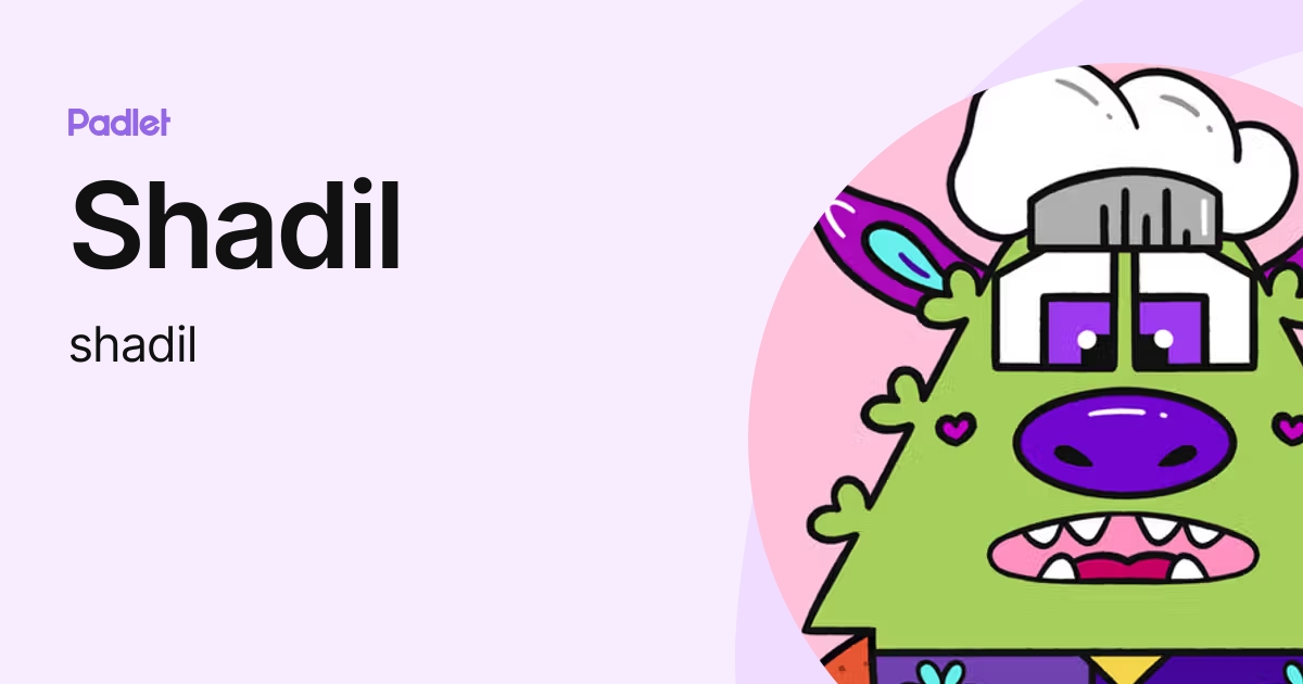 Shadil (shadil) profile | Padlet
