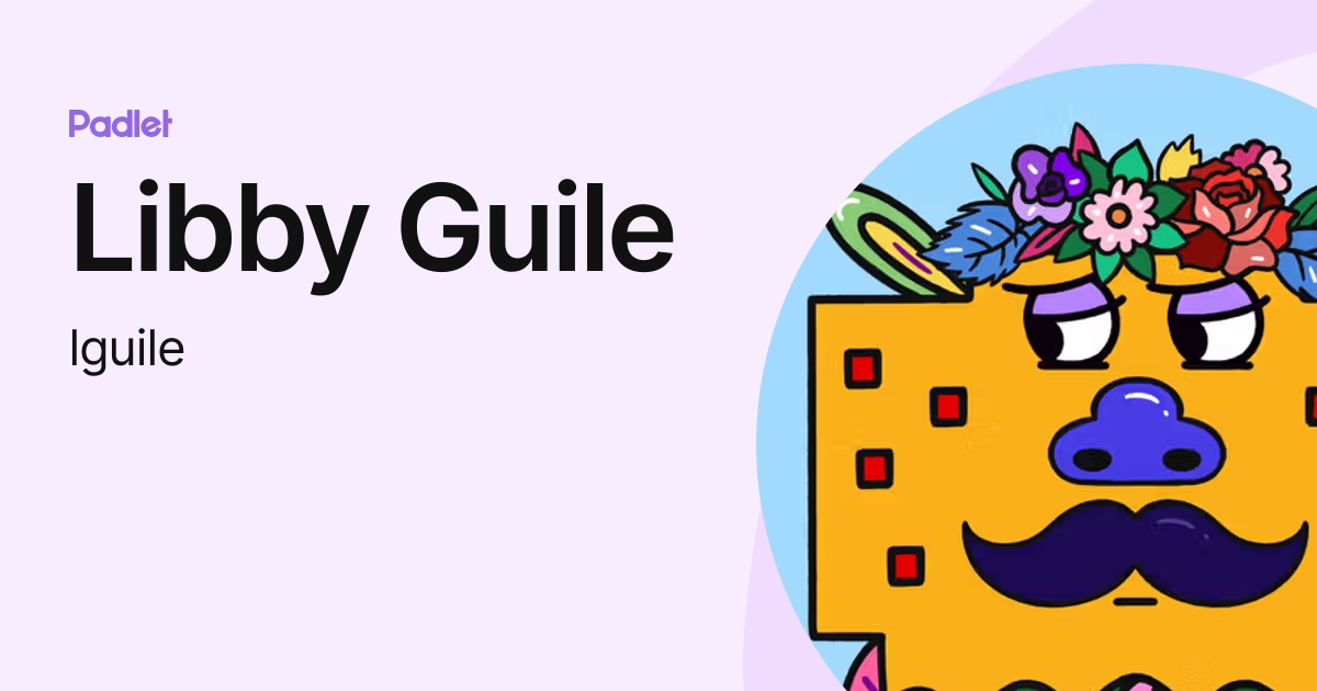 Libby Guile (lguile) profile | Padlet