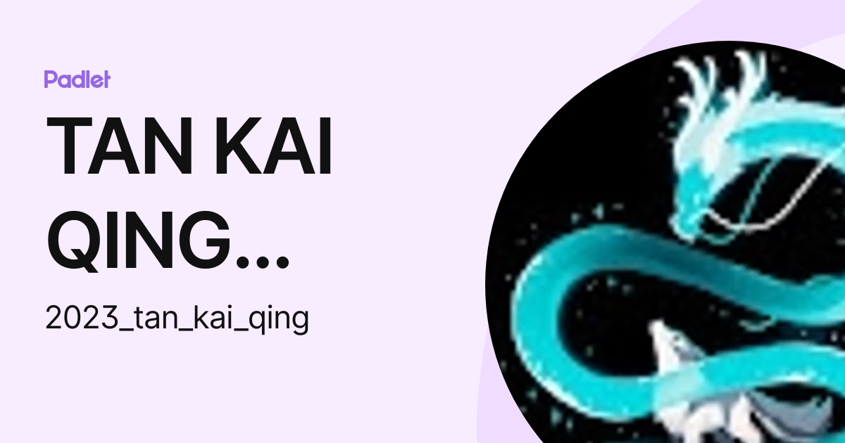 TAN KAI QING Student S1R4 (2023_tan_kai_qing) profile | Padlet