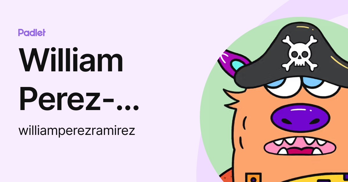 William Perez-Ramirez (CCMS 2028) (williamperezramirez) profile | Padlet