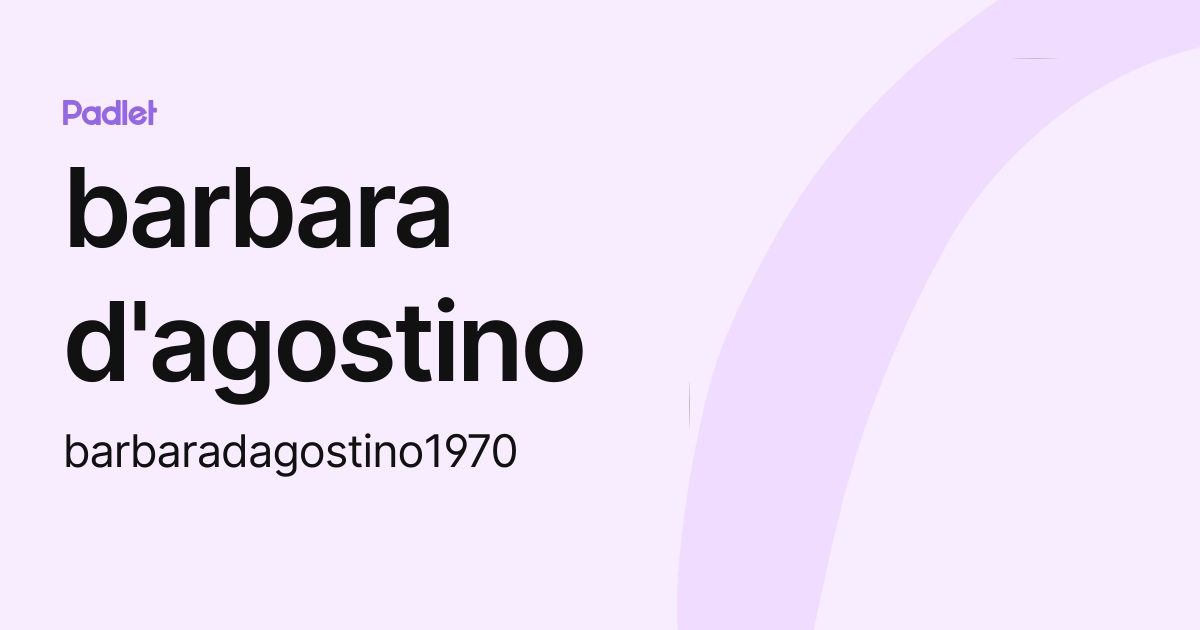 barbara d'agostino (barbaradagostino1970) profile | Padlet