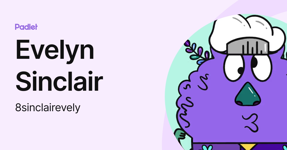 Evelyn Sinclair (8sinclairevely) profile | Padlet