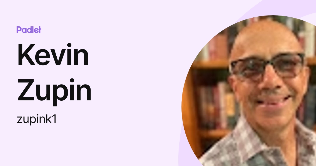 Kevin Zupin (zupink1) profile | Padlet