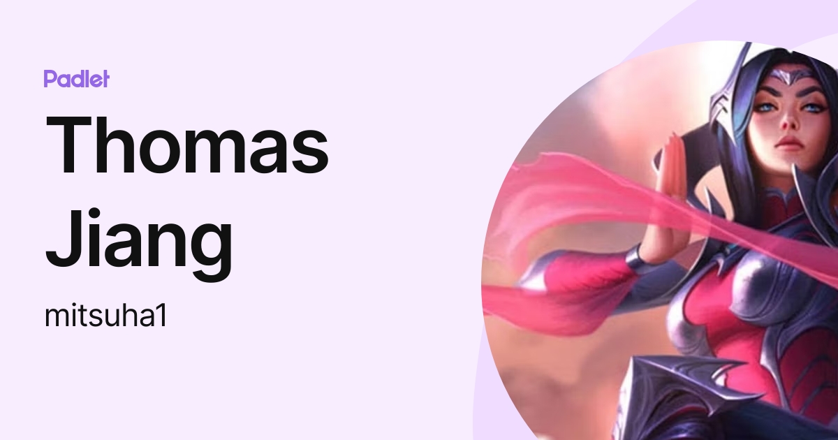 Thomas Jiang (mitsuha1) profile | Padlet