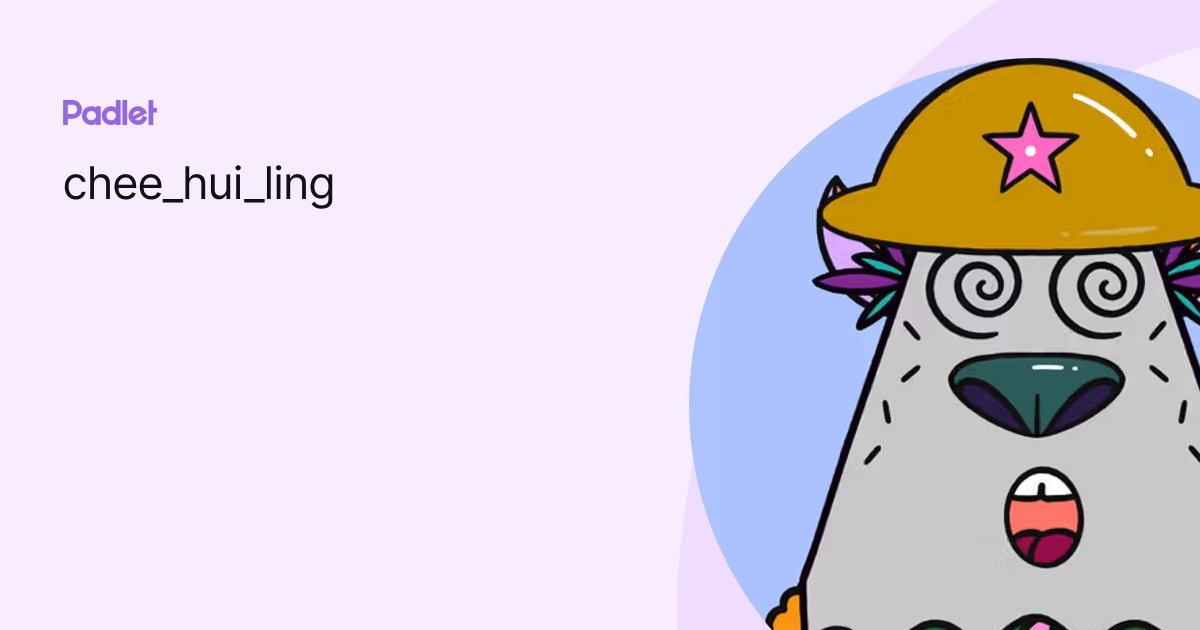 chee_hui_ling profile | Padlet