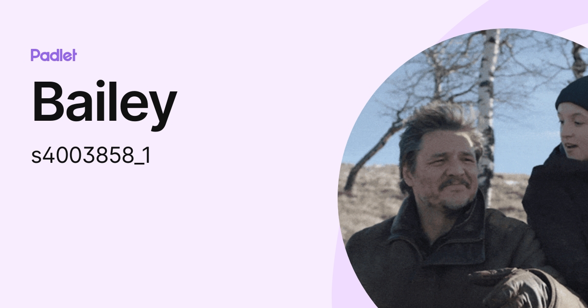 Bailey (s4003858) profile | Padlet