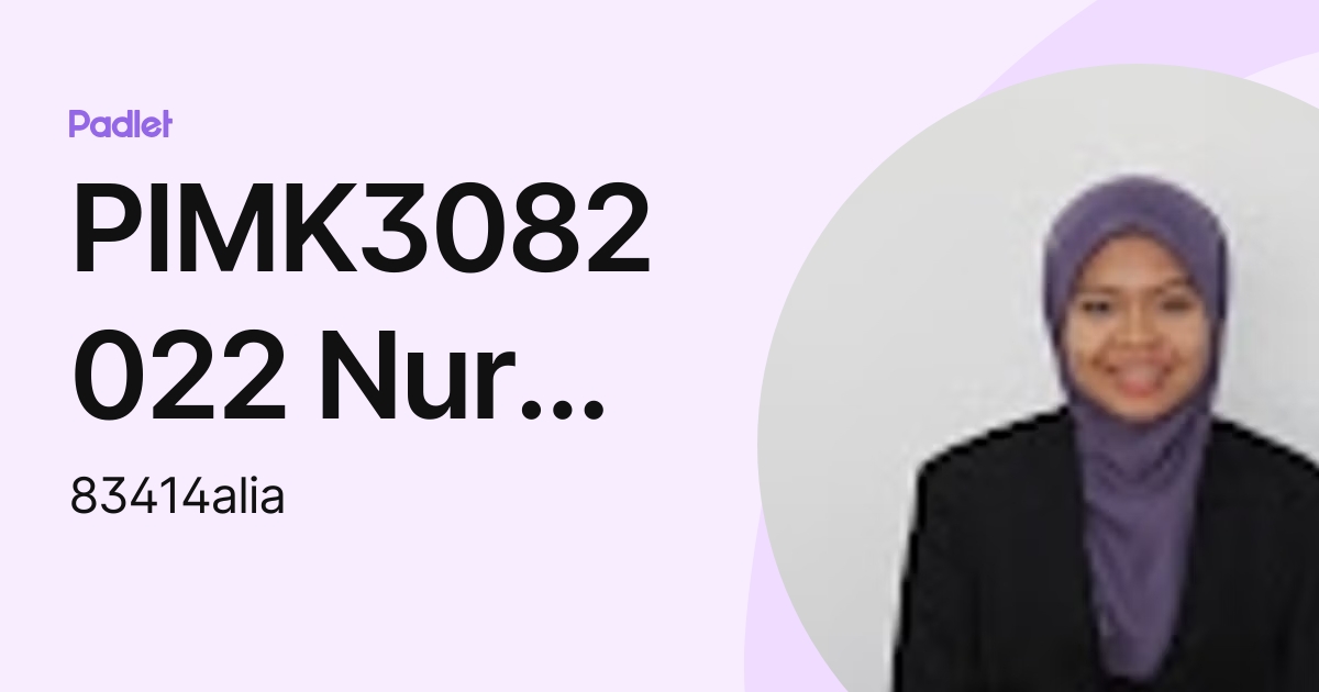 PIMK3082022 Nur Alia Umairah Binti Mazlan (83414alia) profile | Padlet