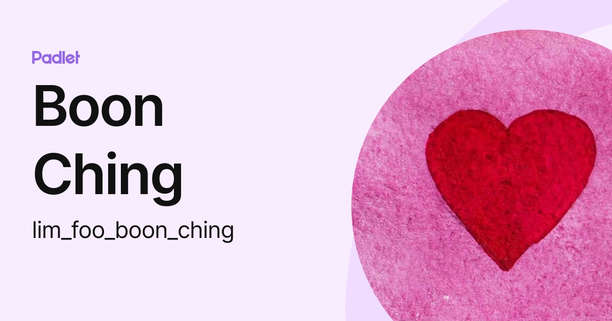 Boon Ching (lim_foo_boon_ching) profile | Padlet