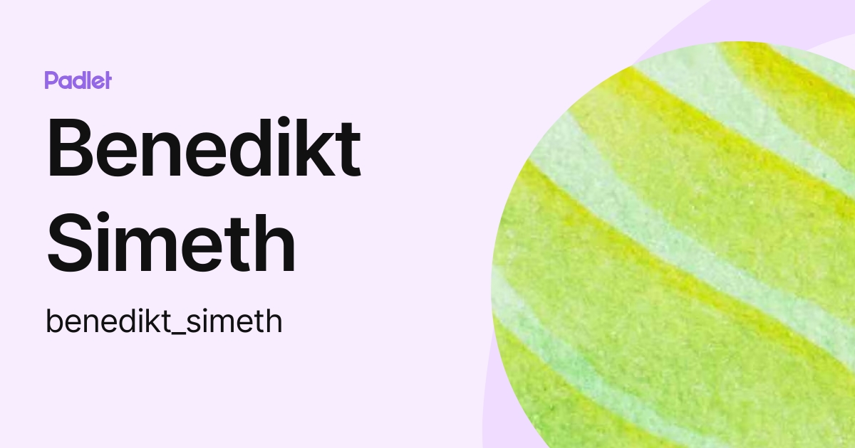 Benedikt Simeth (benedikt_simeth) profile | Padlet