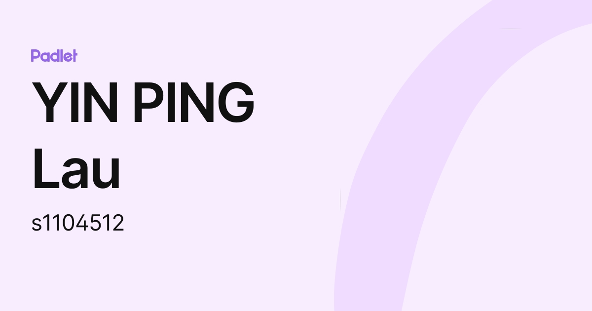 YIN PING Lau (s1104512) profile | Padlet